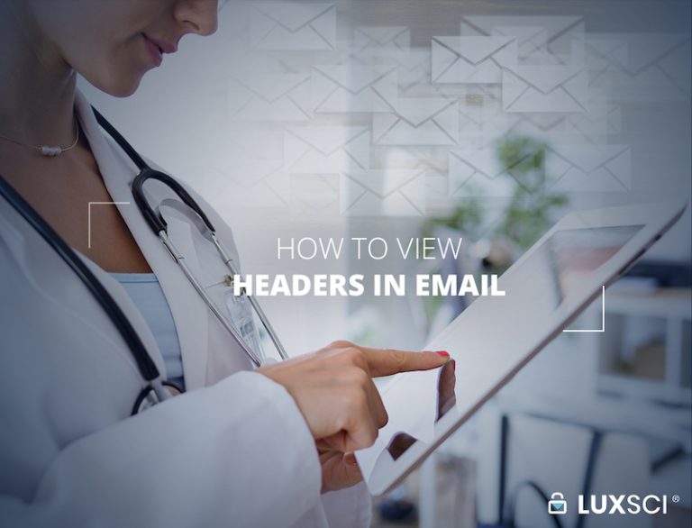 How to View Headers in Email Messages - LuxSci