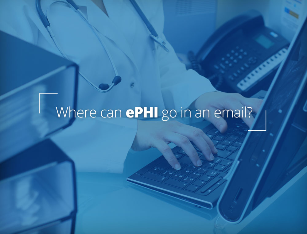 What exactly is ePHI? Who has to worry about it? Where can it be safely ...