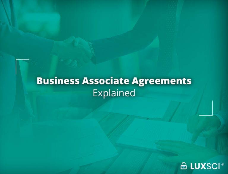 Business Associate Agreement: Explained - LuxSci