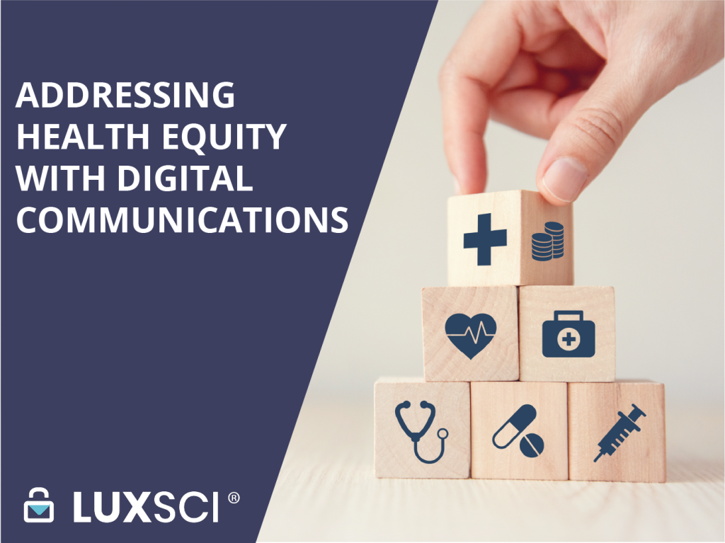 Addressing Health Equity with Digital Communications - LuxSci