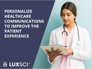 Personalize Healthcare Communications - LuxSci